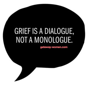You're not crazy, you're grieving - Gateway Women