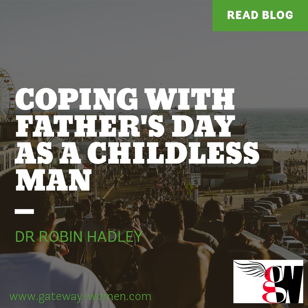 Coping with Father's Day as a Childless Man. A guest blog by Dr. Robin ...