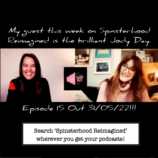 'Spinsterhood Reimagined' - Jody Day interviewed by Lucy Meggeson [May ...